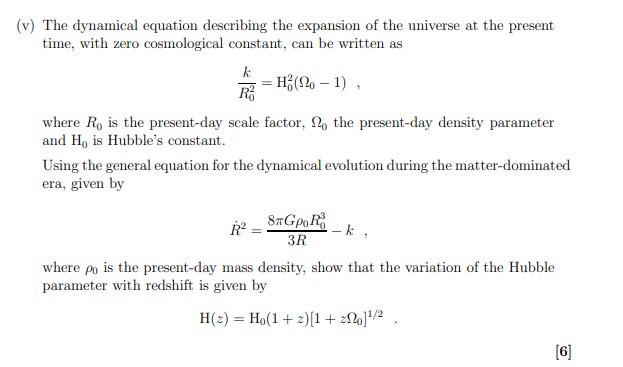 Solved The dynamical equation describing the expansion of | Chegg.com