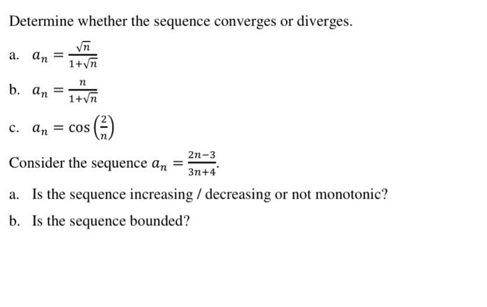 Solved Determine whether the sequence converges or diverges. | Chegg.com
