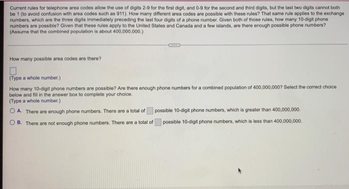 [Solved]: Current rules for telephone area codes allow the