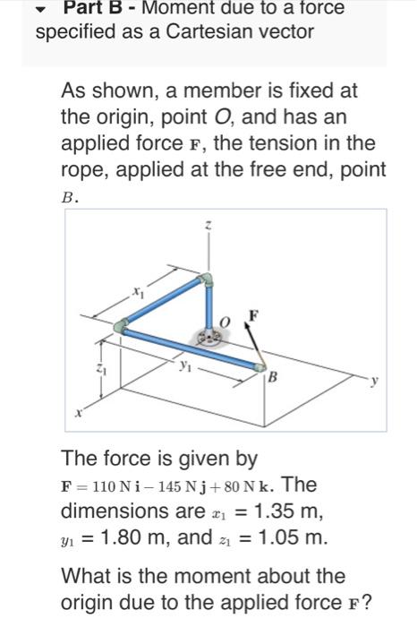Solved Part A - Moment due to a force specified by magnitude | Chegg.com
