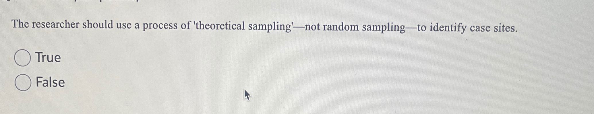 Solved The researcher should use a process of 'theoretical | Chegg.com