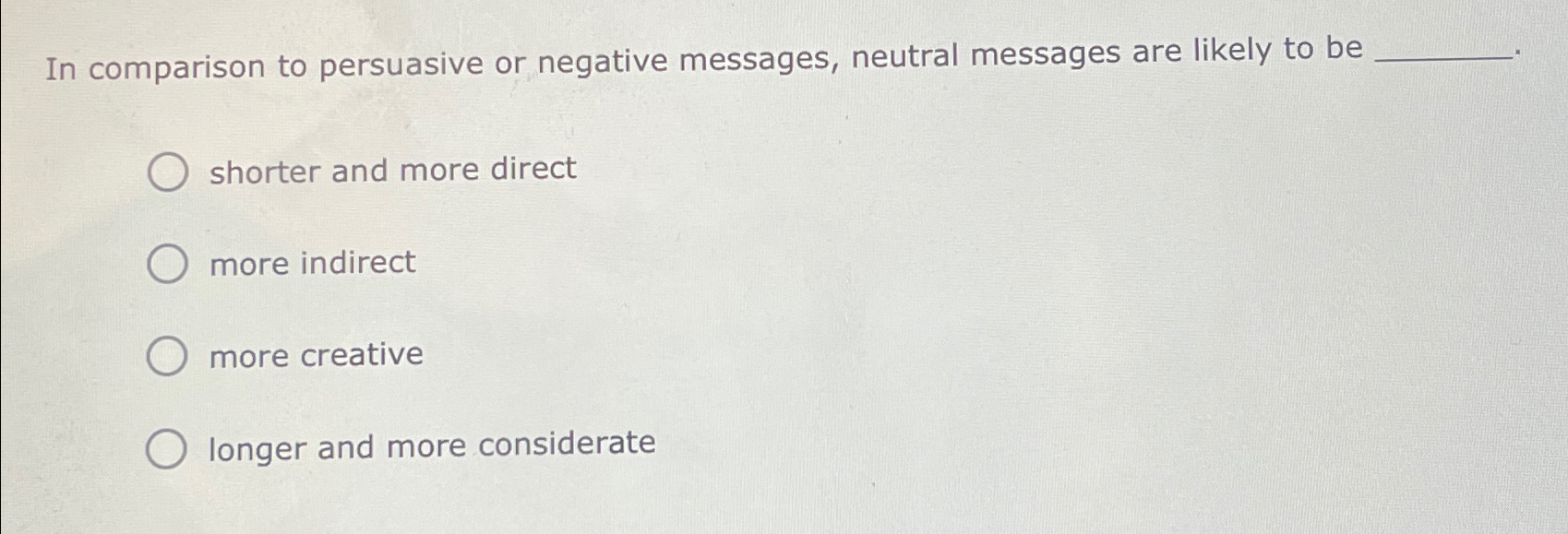 Solved In comparison to persuasive or negative messages, | Chegg.com