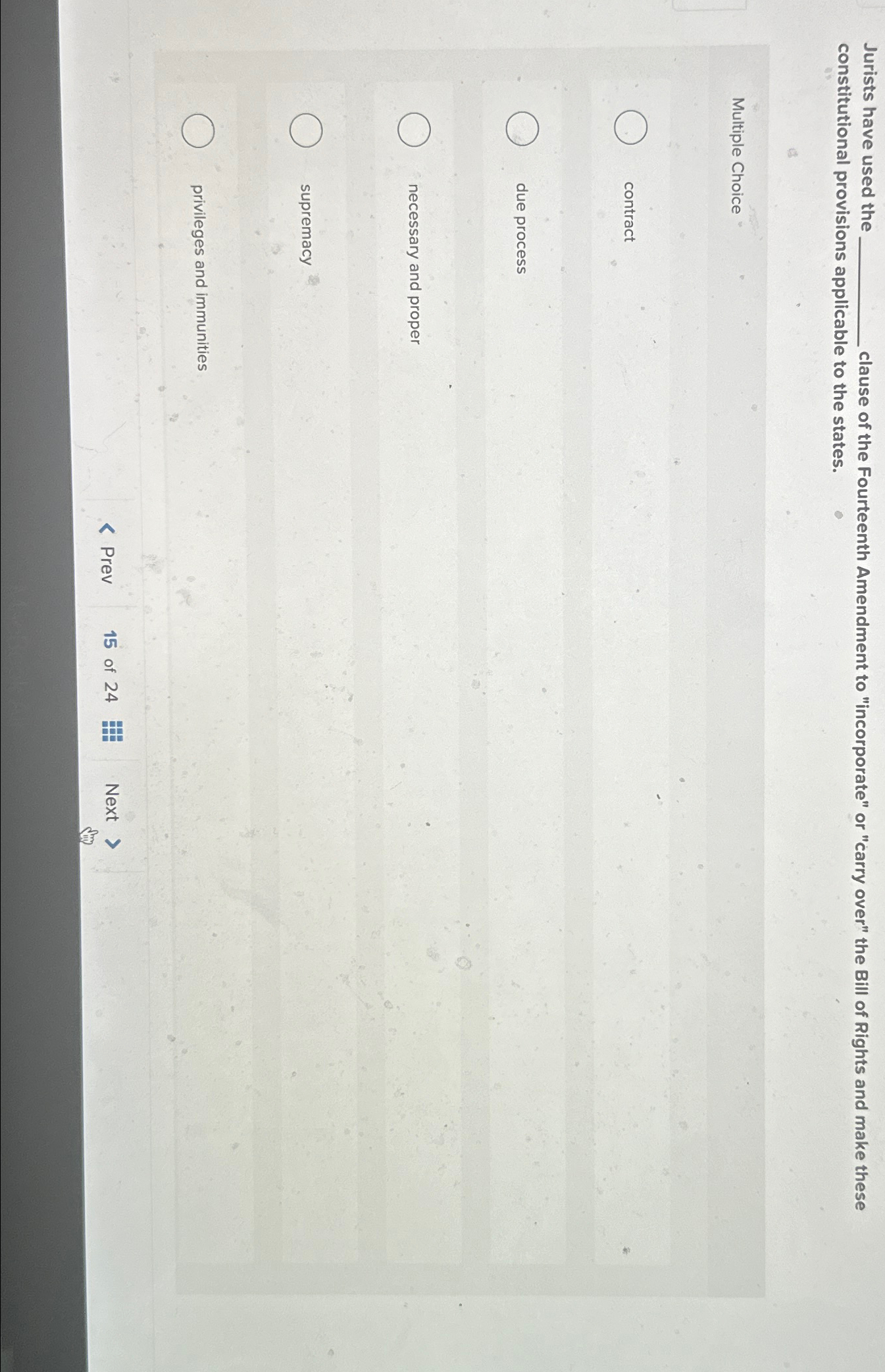 Solved Jurists have used the clause of the Fourteenth | Chegg.com