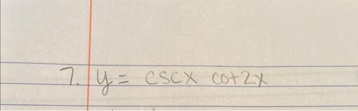 Solved y=cscx | Chegg.com
