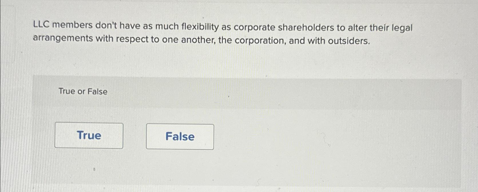 Solved LLC members don't have as much flexibility as | Chegg.com