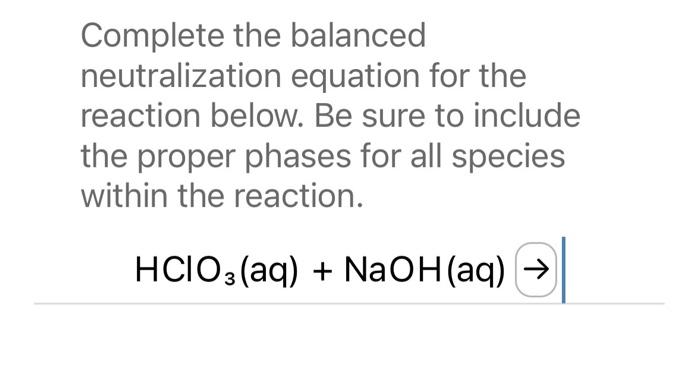 Solved Complete the balanced neutralization equation for the | Chegg.com