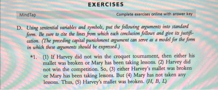 D. Using sentential variables and symbols, put the | Chegg.com