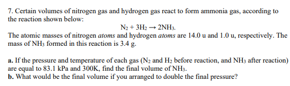 Solved 7. Certain volumes of nitrogen gas and hydrogen gas | Chegg.com