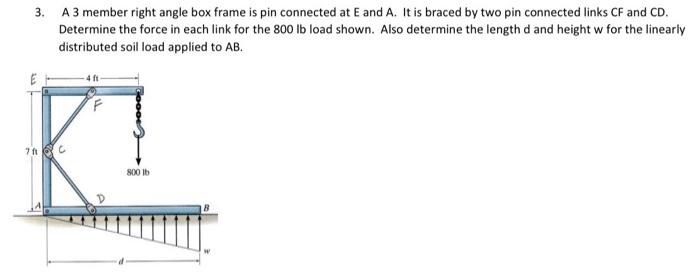 Solved 3. A 3 member right angle box frame is pin connected | Chegg.com