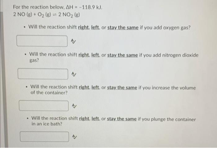 Solved For the reaction below, ΔH=−118.9 kJ. 2NO(g)+O2( | Chegg.com