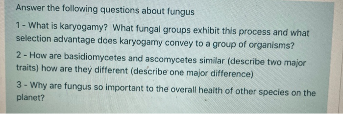 Solved Answer the following questions about fungus 1 - What | Chegg.com