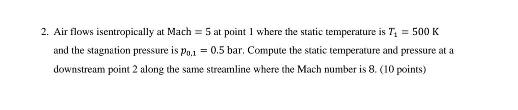 Solved 2. Air flows isentropically at Mach =5 at point 1 | Chegg.com
