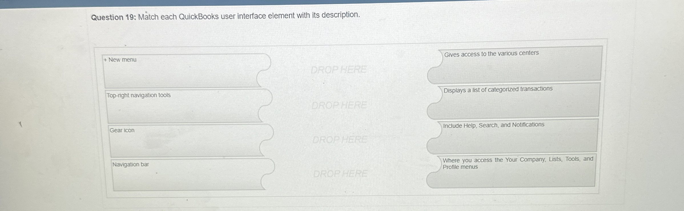 Solved Question 19: Match each QuickBooks user interface | Chegg.com