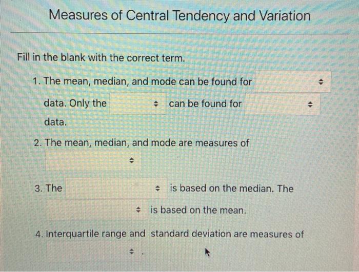 Solved Measures of Central Tendency and Variation Fill in | Chegg.com