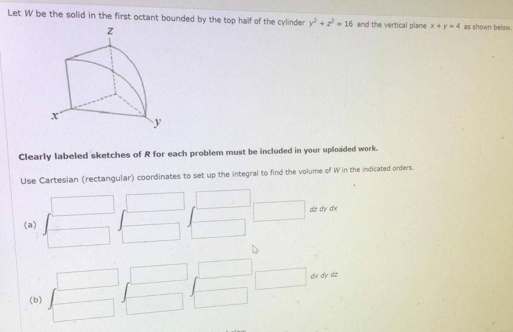 Let W be the solid in the first octant bounded by the | Chegg.com
