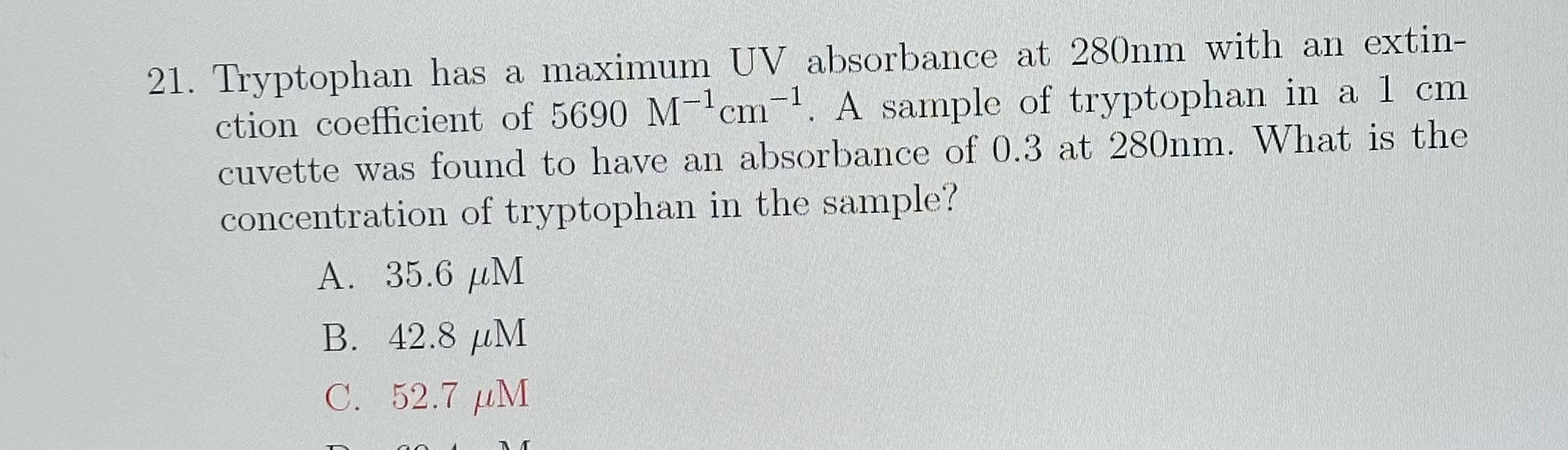Solved Tryptophan has a maximum UV absorbance at 280nm ﻿with | Chegg.com