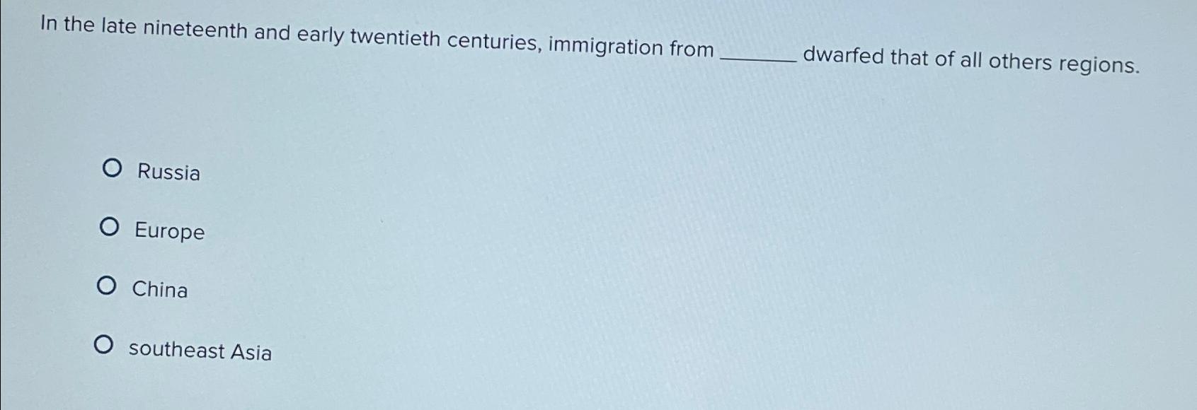 Solved In the late nineteenth and early twentieth centuries, | Chegg.com