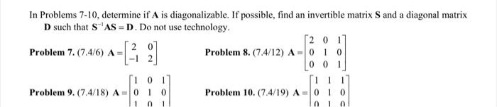 Solved In Problems 7-10, determine if A is diagonalizable. | Chegg.com