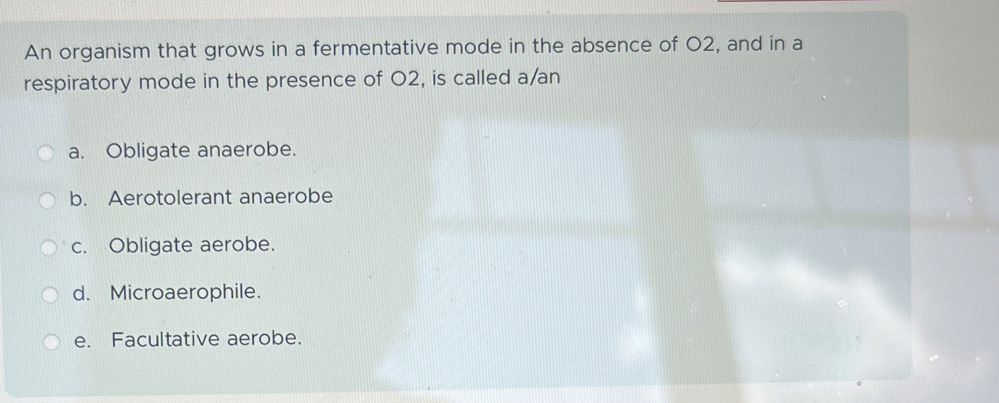 Solved An organism that grows in a fermentative mode in the | Chegg.com