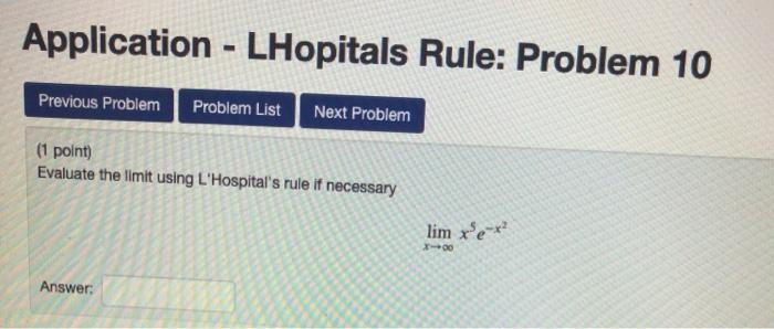Solved Application - LHopitals Rule: Problem 8 Previous | Chegg.com