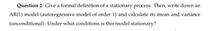 Solved Question 2: Give a formal definition of a stationary | Chegg.com