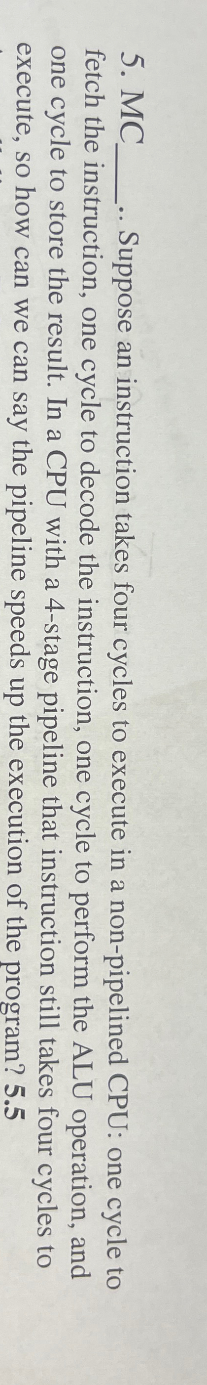 Solved MC .. ﻿Suppose an instruction takes four cycles to | Chegg.com