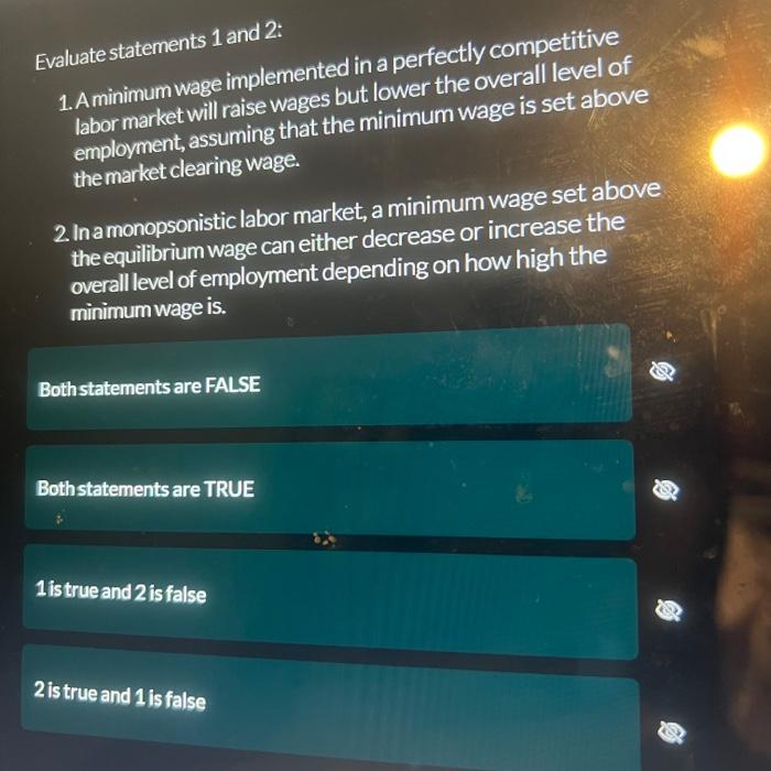 Solved Evaluate statements 1 and 2 : 1. A minimum wage | Chegg.com