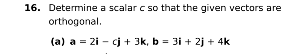 Solved Determine a scalar c ﻿so that the given vectors | Chegg.com