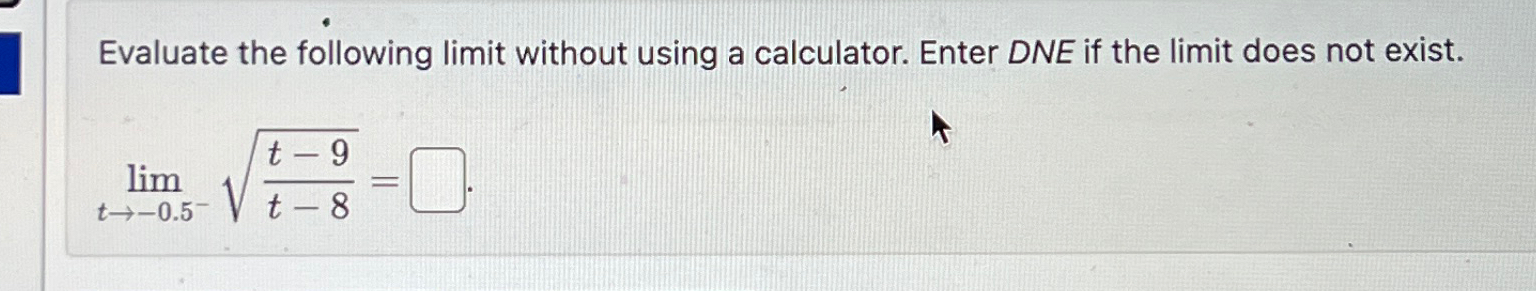 Solved Evaluate the following limit without using a | Chegg.com