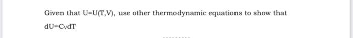 Solved Given that \\( \\mathrm{U}=\\mathrm{U}(\\mathrm{T}, | Chegg.com