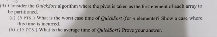 Solved 3 Consider The Quicksort Algorithm Where The Pivot 