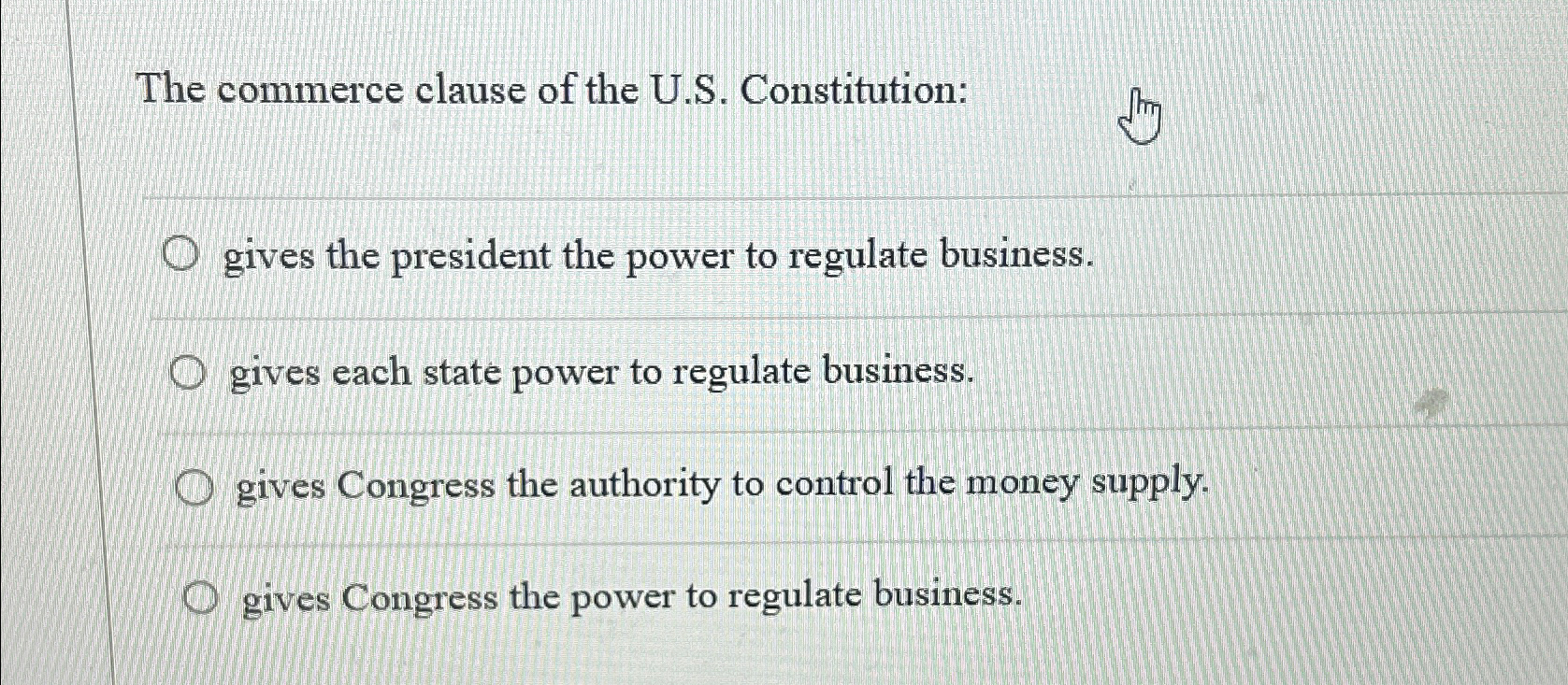 Solved The commerce clause of the U.S. ﻿Constitution:gives | Chegg.com