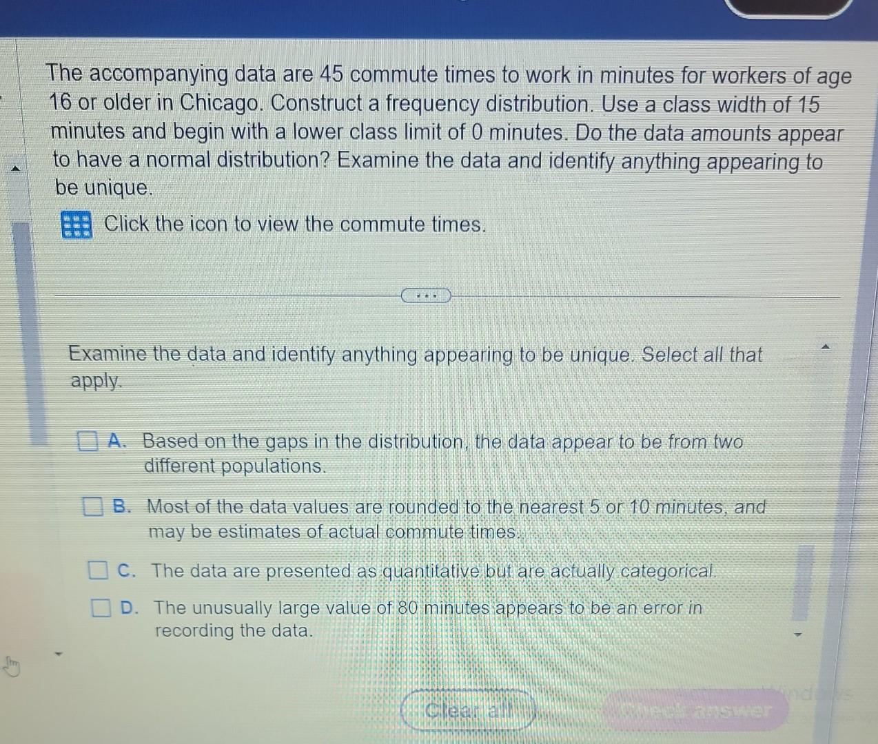 The accompanying data are 45 commute times to work in | Chegg.com