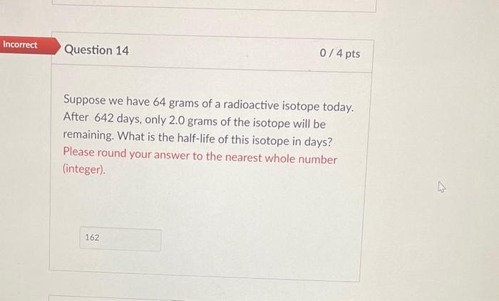 Solved Suppose we have 64 grams of a radioactive isotope | Chegg.com