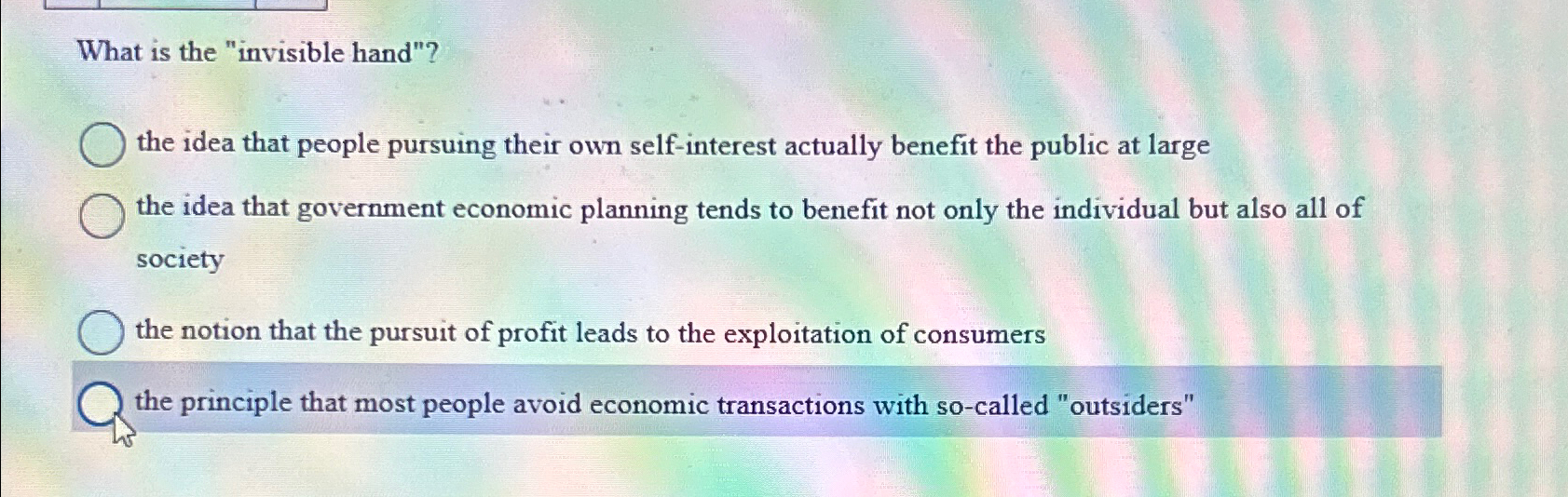 Solved What is the "invisible hand"?the idea that people | Chegg.com