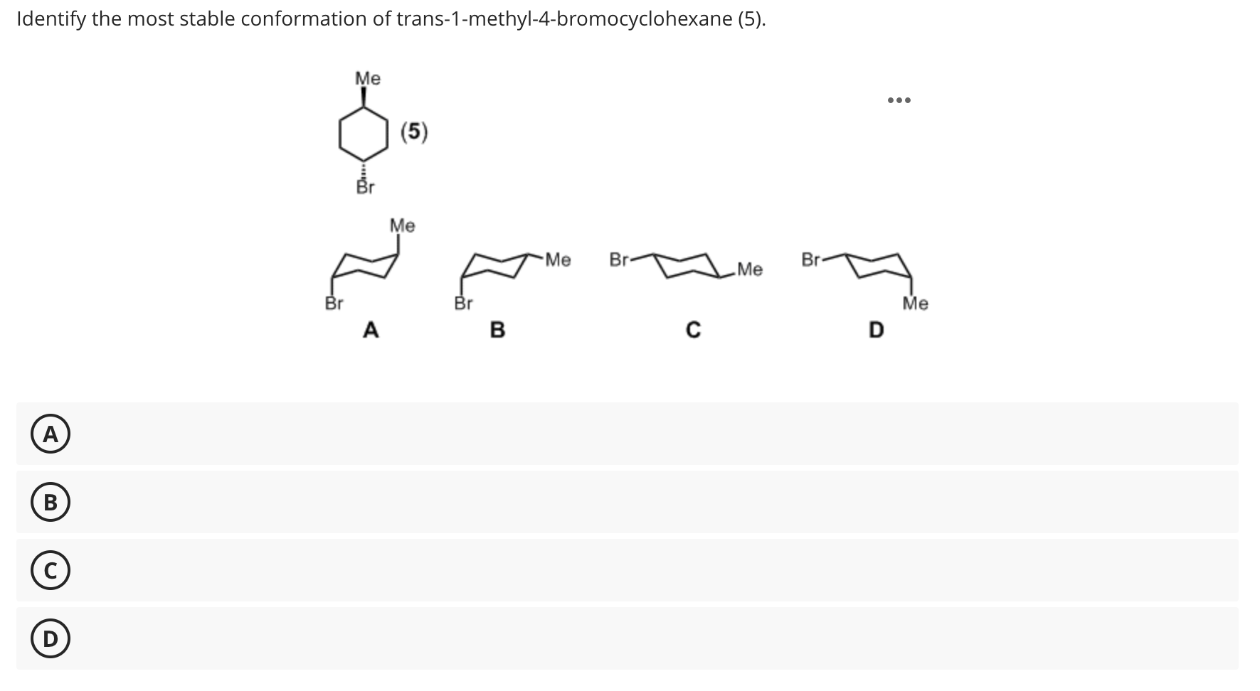 Solved Identify the most stable conformation of | Chegg.com