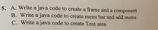 Solved 5. A. Write a java code to create a frame and a | Chegg.com