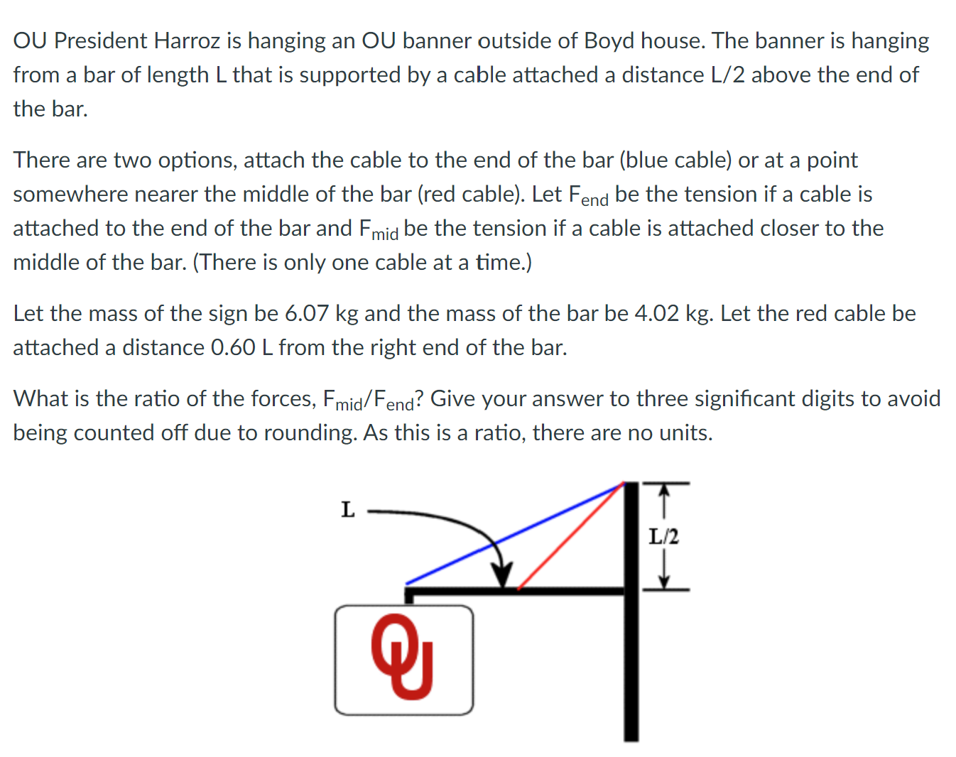 Solved OU President Harroz is hanging an OU banner outside | Chegg.com