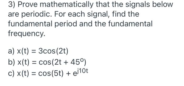 Solved Prove mathematically that the signals below are | Chegg.com