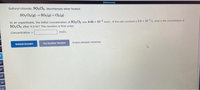 Solved Sulfuryl chloride, SO2Cl2, decomposes when heated. | Chegg.com