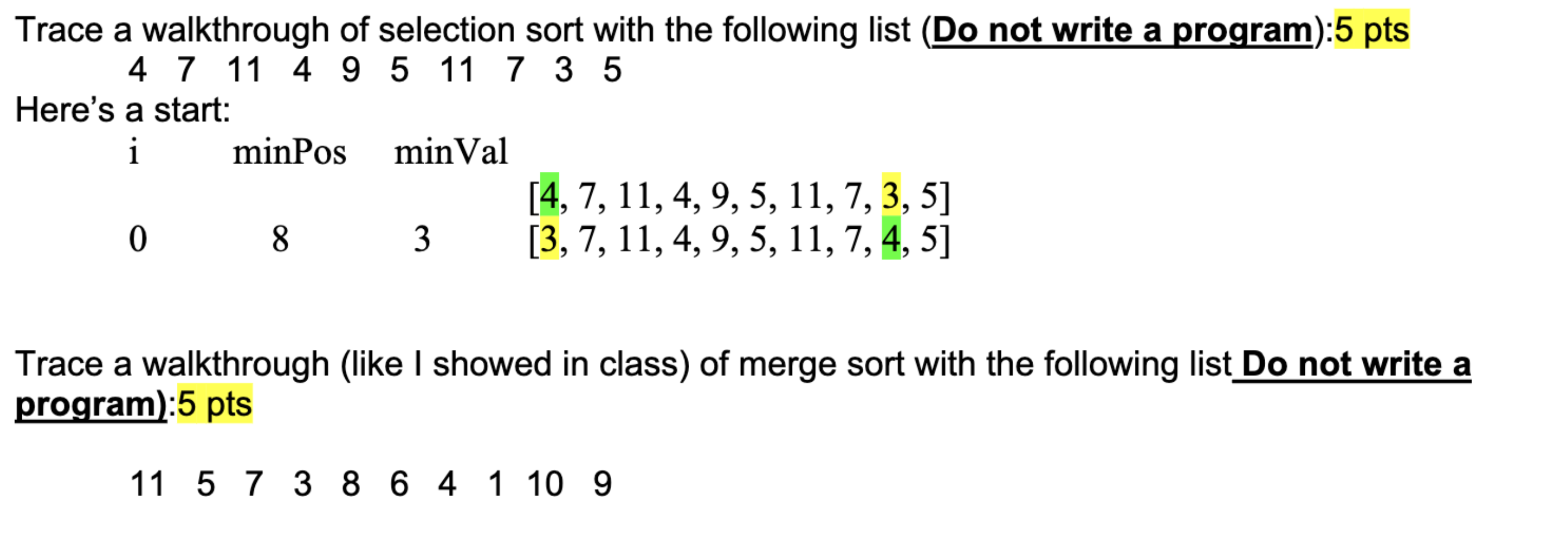Solved Trace a walkthrough of selection sort with the | Chegg.com