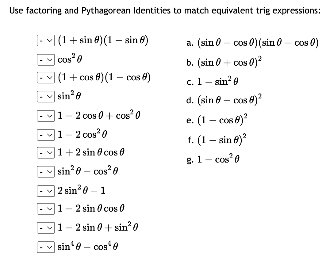 Solved Use factoring and Pythagorean Identities to match | Chegg.com