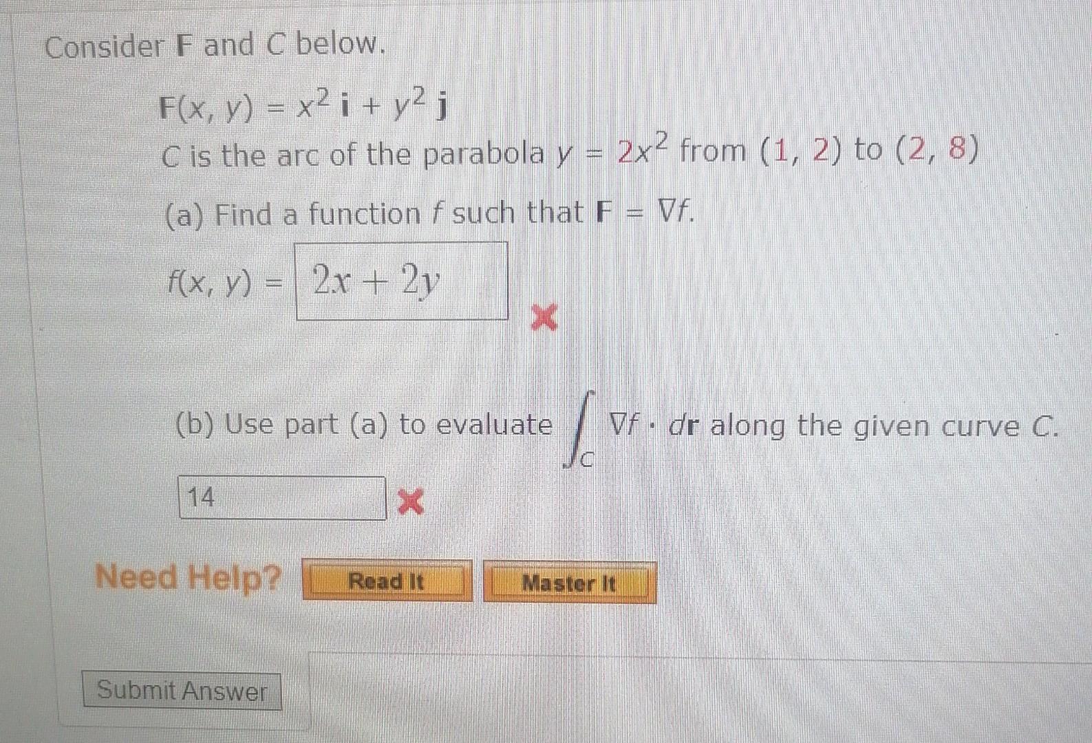 Solved Consider F and C below. F(x, y) = x2 i + y2j C is the | Chegg.com