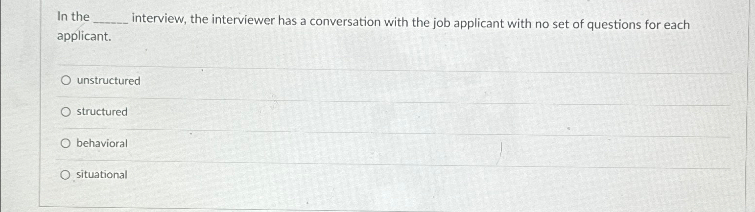 Solved In the interview, the interviewer has a conversation | Chegg.com