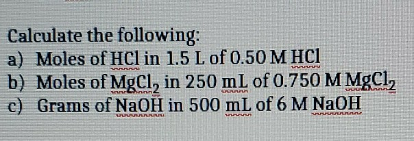 Solved LA Calculate the following: a) Moles of HCl in 1.5 L | Chegg.com
