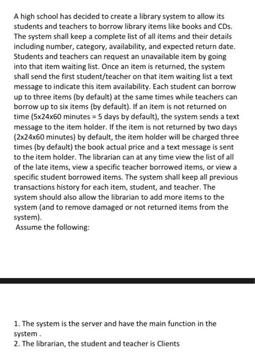 Solved A high school has decided to create a library system | Chegg.com