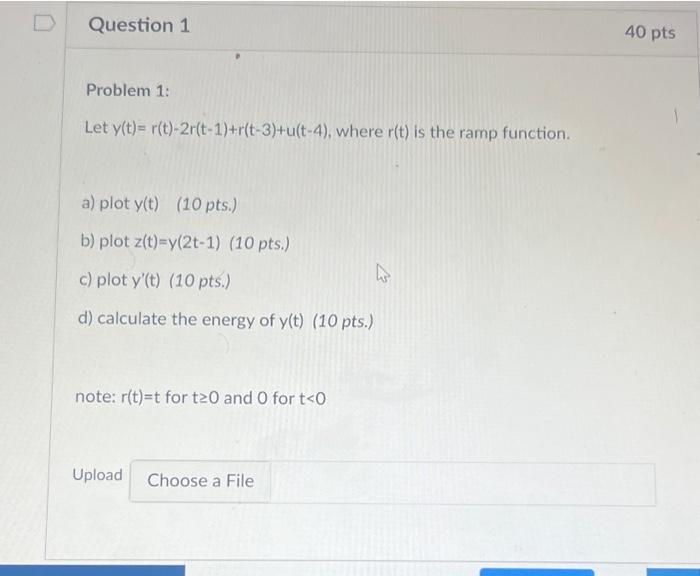 Solved Let y(t)=r(t)−2r(t−1)+r(t−3)+u(t−4), where r(t) is | Chegg.com