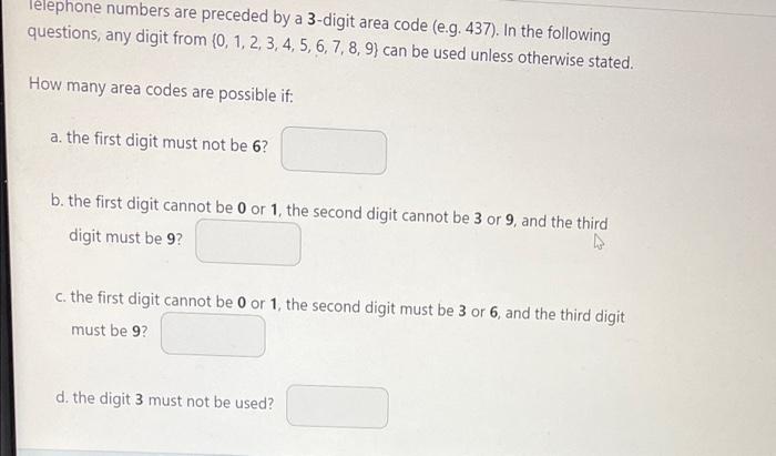 Solved Telephone numbers are preceded by a 3-digit area code | Chegg.com