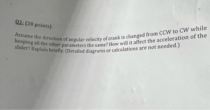 Solved Q2: (20 points ) Assume the direction of angular | Chegg.com
