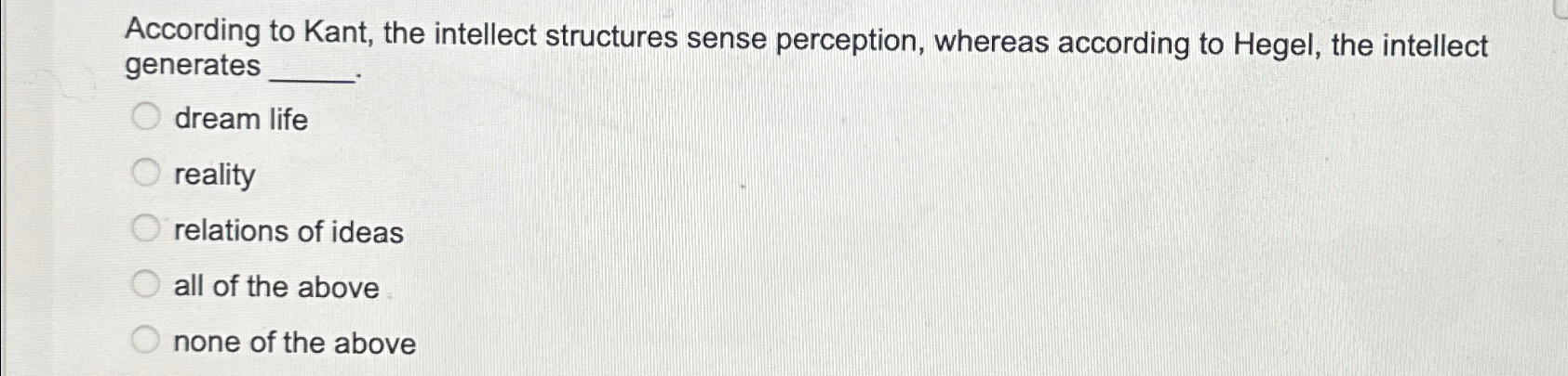 Solved According to Kant, the intellect structures sense | Chegg.com